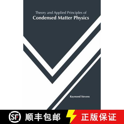 【3-4周达】精装 Theory and Applied Principles of Condensed Matter Physics [9781682856291]