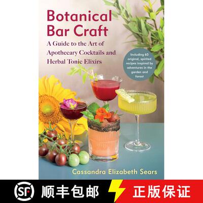 【3-4周达】Botanical Bar Craft: A Guide to the Art of Apothecary Cocktails and Herbal Tonic Elixirs [9781645022398]