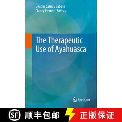 【3-4周达】The Therapeutic Use of Ayahuasca [9783662513293]