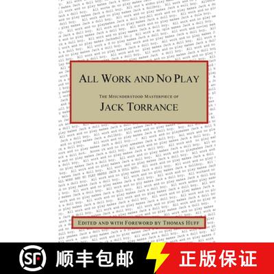 【3-4周达】All Work and No Play: The Misunderstood Masterpiece of Jack Torrance [9781458356062]