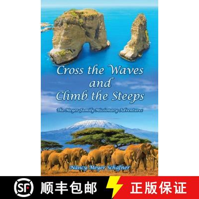 【3-4周达】Cross the Waves and Climb the Steeps: The Meyer Family Missionary Adventures [9781489734242]