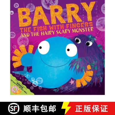 【3-4周达】Barry the Fish with Fingers and the Hairy Scary Monster: A laugh-out-loud picture book fro... [9781847389770]