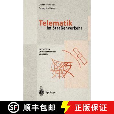 【3-4周达】Telematik im Straßenverkehr : Initiativen und Gestaltungskonzepte [9783642794124]