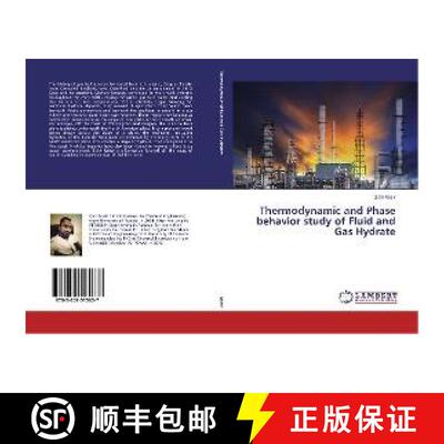 预订 Thermodynamic and Phase behavior study of Fluid and Gas Hydrate [9783659515637]