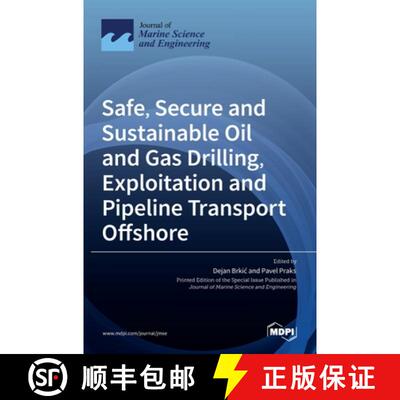 【3-4周达】精装 Safe, Secure and Sustainable Oil and Gas Drilling, Exploitation and Pipeline Transpor... [9783036521718]