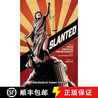 【3-4周达】Slanted: How an Asian American Troublemaker Took on the Supreme Court [9781733629119]