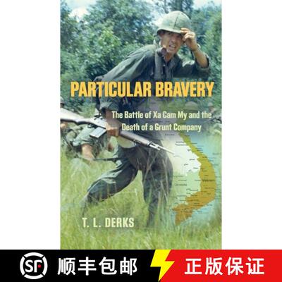 【3-4周达】Particular Bravery: The Battle of Xa Cam My and the Death of a Grunt Company [9781958877982]