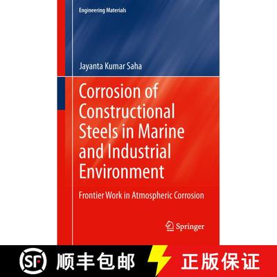【3-4周达】Corrosion of Constructional Steels in Marine and Industrial Environment : Frontier Work in... [9788132207191]
