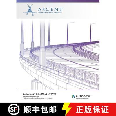 【3-4周达】Autodesk InfraWorks 2020: Engineering Design (Imperial Units): Autodesk Authorized Publisher [9781951139537]