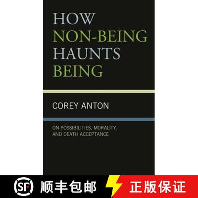 【3-4周达】How Non-being Haunts Being : On Possibilities, Morality, and Death Acceptance [9781683932864]