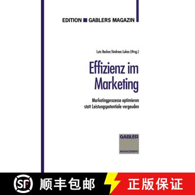 【3-4周达】Effizienz im Marketing : Marketingprozesse optimieren statt Leistungspotentiale vergeuden [9783409187756]