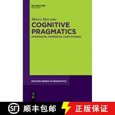 【3-4周达】Cognitive Pragmatics: Mindreading, Inferences, Consciousness [9781501519390]