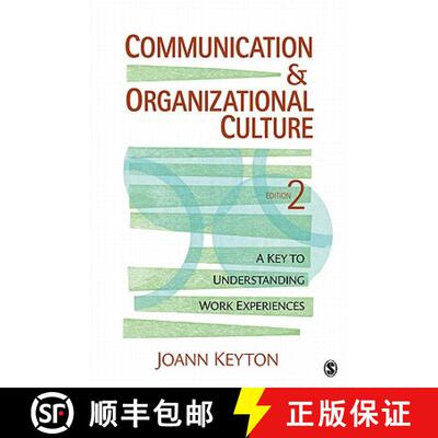【3-4周达】Communication and Organizational Culture: A Key to Understanding Work Experiences (Second ... [9781412980227]