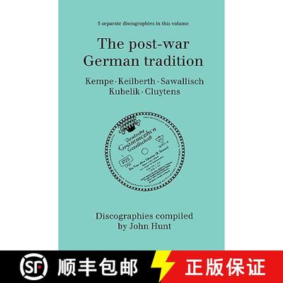 【3-4周达】The Post-War German Tradition. 5 Discographies. Rudolf Kempe, Joseph Keilberth, Wolfgang S... [9780952582724]