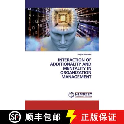 预订 Interaction of Additionality and Mentality in Organization Management [9786202553568]