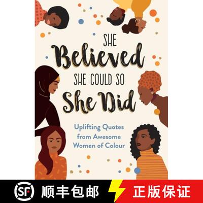 【3-4周达】精装 She Believed She Could So She Did: Uplifting Quotes from Awesome Women of Colour [9781787839717]