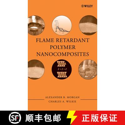 【3-4周达】精装 Flame Retardant Polymer Nanocomposites [Wiley高分子] [9780471734260]