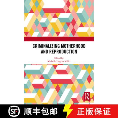 【3-4周达】Criminalizing Motherhood and Reproduction [9781032696744]