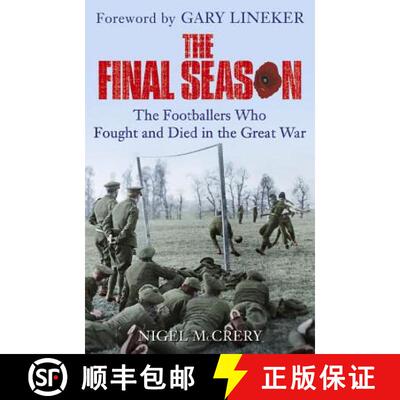 【3-4周达】The Final Season : The Footballers Who Fought and Died in the Great War [9780099594666]