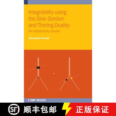 【3-4周达】精装 Integrability using the Sine-Gordon and Thirring Duality : An introductory course [9780750358972]