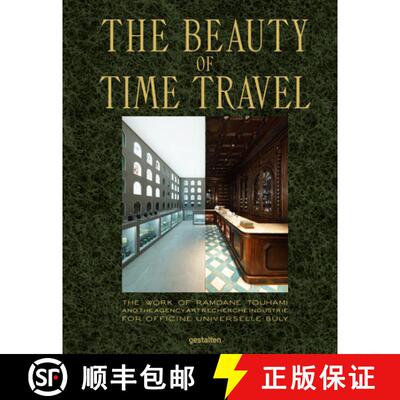 精装 The Beauty of Time Travel: The Work of Ramdane Touhami and the Agency Art Recherche Industrie fo... [9783967040197]