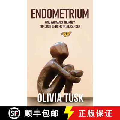 【3-4周达】Endometrium: One Woman's Journey Through Endometrial Cancer [9781738582297]