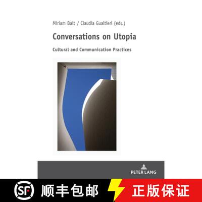 【3-4周达】Conversations on Utopia : Cultural and Communication Practices [9783631820339]