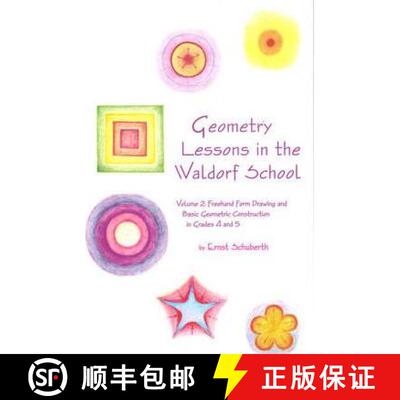 【3-4周达】Geometry Lessons in the Waldorf School: Volume 2: Freehand Form Drawing and Basic Geometri... [9781888365528]