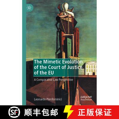 【3-4周达】The Mimetic Evolution of the Court of Justice of the EU : A Comparative Law Perspective [9783030478636]