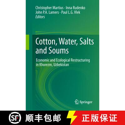 【3-4周达】精装 Cotton, Water, Salts and Soums: Economic and Ecological Restructuring in Khorezm, Uzb... [9789400719620]