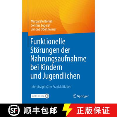 【3-4周达】Funktionelle Störungen der Nahrungsaufnahme bei Kindern und Jugendlichen : Interdisziplin... [9783662696057]
