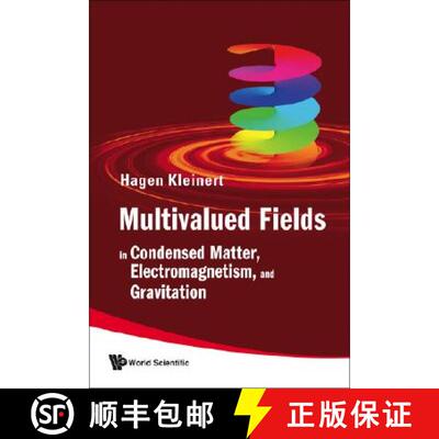 预订 Multivalued Fields: In Condensed Matter, Electromagnetism, and Gravitation [9789812791719]