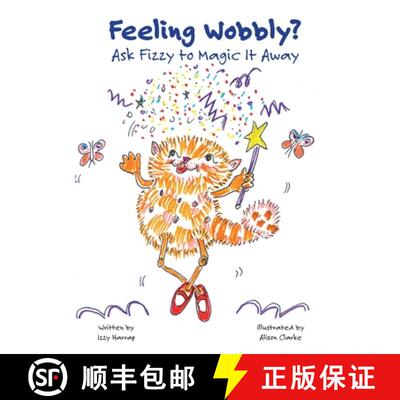 【3-4周达】Feeling Wobbly?: Ask Fizzy to Magic It Away [9781916481138]