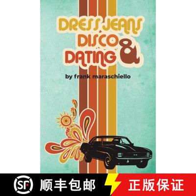 【3-4周达】Dress Jeans, Disco, and Dating: A Memoir from the Confusing 70s [9781644625354]