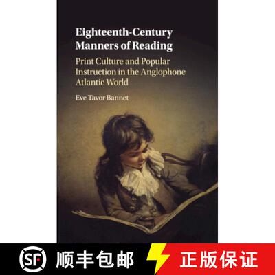 【3-4周达】Eighteenth-Century Manners of Reading: Print Culture and Popular Instruction in the Anglop... [9781108409490]