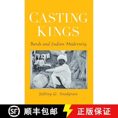 【3-4周达】Casting Kings: Bards and Indian Modernity [9780195307757]