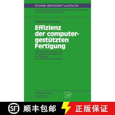 【3-4周达】Effizienz der computergestützten Fertigung : Ökonomische Bewertung von Gestaltungsoption... [9783790808360]