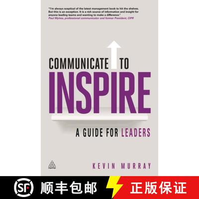 【3-4周达】精装 Communicate to Inspire – A Guide for Leaders [9780749476502]