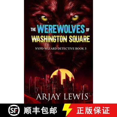 【3-4周达】The Werewolves Of Washington Square: NYPD Wizard Detective Book 3 [9781737838104]
