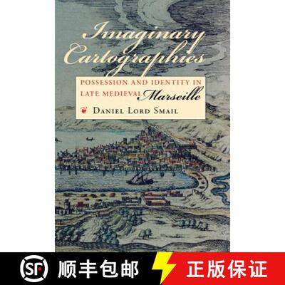 【3-4周达】精装 Imaginary Cartographies: Possession and Identity in Late Medieval Marseille [9780801436260]