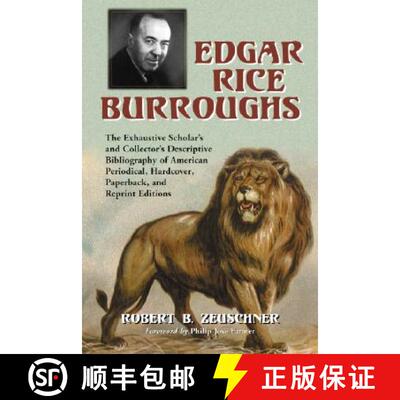 【3-4周达】Edgar Rice Burroughs: The Exhaustive Scholar's and Collector's Descriptive Bibliography of... [9780786431137]