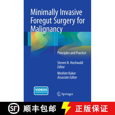 【3-4周达】精装 Minimally Invasive Foregut Surgery for Malignancy : Principles and Practice [9783319093413]