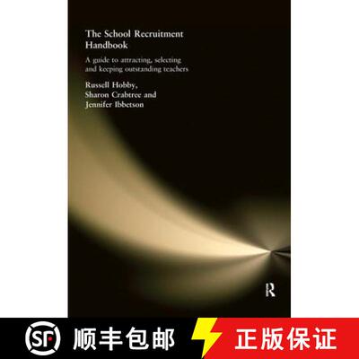 【3-4周达】精装 The School Recruitment Handbook: A Guide to Attracting, Selecting and Keeping Outstan... [9781138147799]