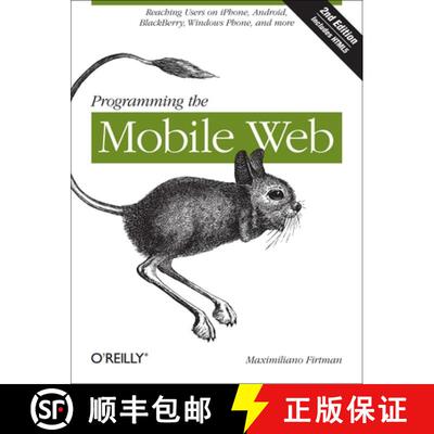 【3-4周达】Programming the Mobile Web 2e: Reaching Users on iPhone, Android, Blackberry, Windows Phon... [9781449334970]