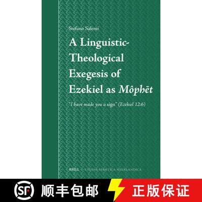 预订 精装 A Linguistic-Theological Exegesis of Ezekiel as Môphēt: I Have Made You a Sign (... [9789004691025]