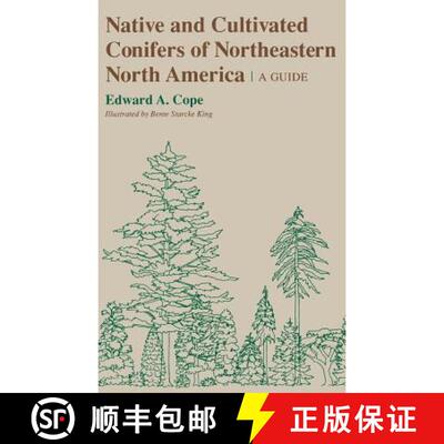 【3-4周达】精装 Native and Cultivated Conifers of Northeastern North America: A Guide [9780801417214]