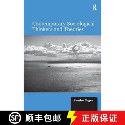【3-4周达】精装 Contemporary Sociological Thinkers and Theories [9780754671817]