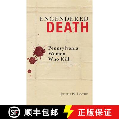 【3-4周达】精装 Engendered Death : Pennsylvania Women Who Kill [9781611460926]