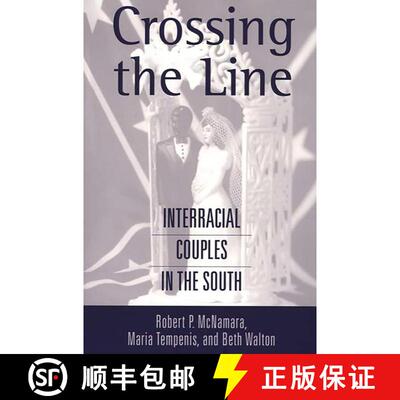【3-4周达】精装 Crossing the Line: Interracial Couples in the South [9780313309625]