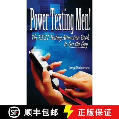 【3-4周达】Power Texting Men!: The Best Texting Attraction Book to Get the Guy [9780615958521]